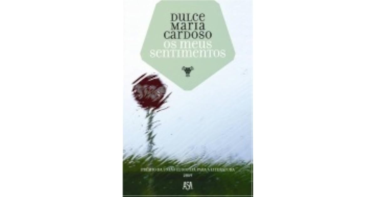 Os Meus Sentimentos by Dulce Maria Cardoso