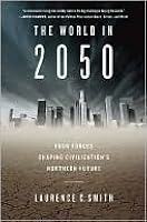 The World in 2050: Four Forces Shaping Civilization's Northern Future ...