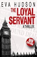 The Loyal Servant (Angela Tate Investigations, #1) by Eva Hudson