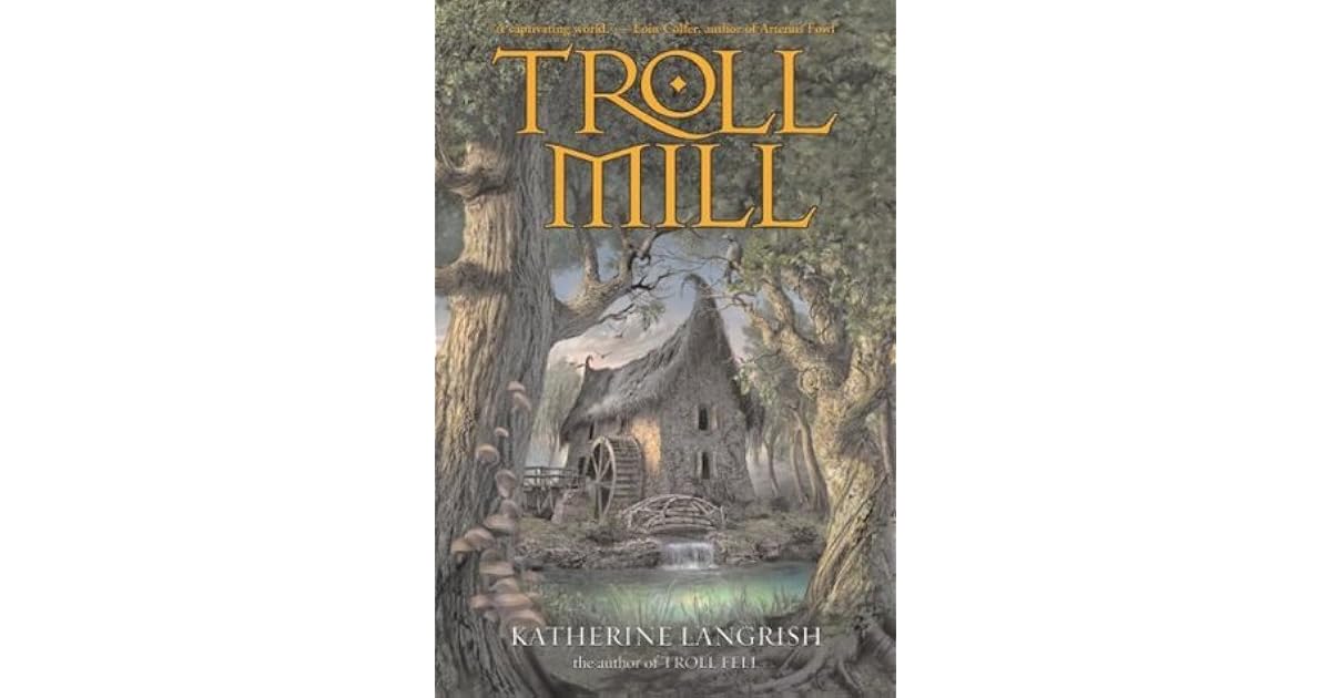 Troll Mill (Troll, #2) by Katherine Langrish