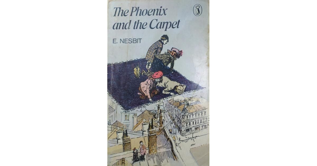 The Phoenix and the Carpet by E. Nesbit