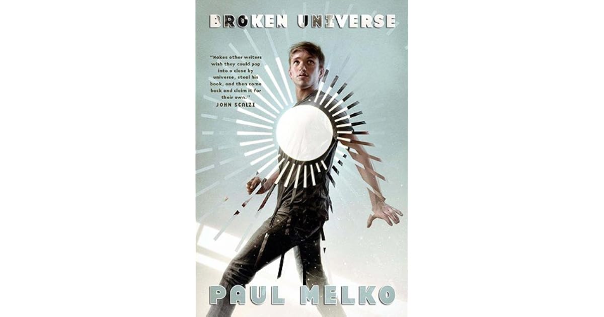 Broken Universe (Universe, #2) by Paul Melko