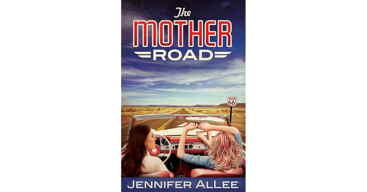 The Mother Road by Jennifer AlLee