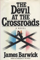 The Devil at the Crossroads by James Barwick