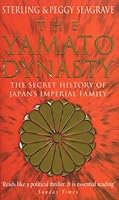 The Yamato Dynasty: The Secret History of Japan's Imperial Family by ...