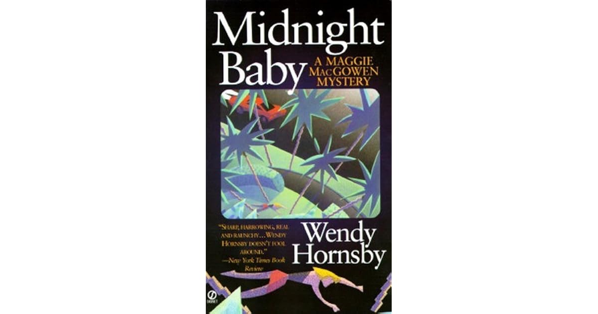 Midnight Baby (A Maggie MacGowen Mystery #2) by Wendy Hornsby