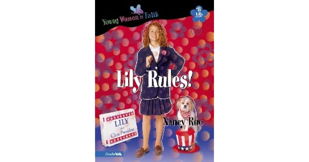 Lily Rules! (Young Women of Faith: Lily #8) by Nancy N. Rue