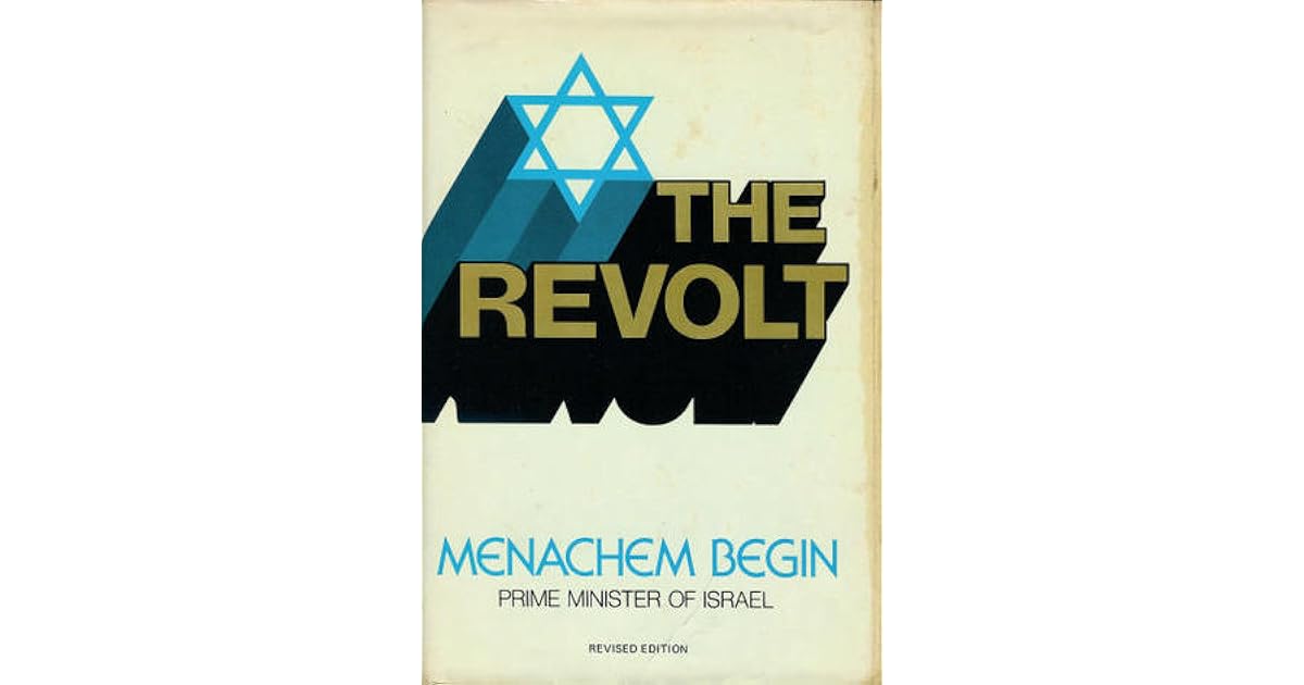The Revolt: Story of the Irgun by Menachem Begin
