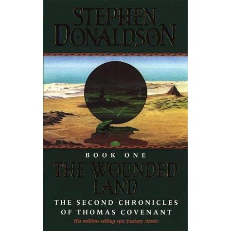 The Wounded Land (The Second Chronicles of Thomas Covenant, #1) by ...