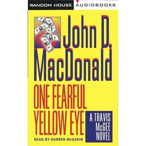 One Fearful Yellow Eye (Travis McGee #8) by John D. MacDonald — Reviews ...