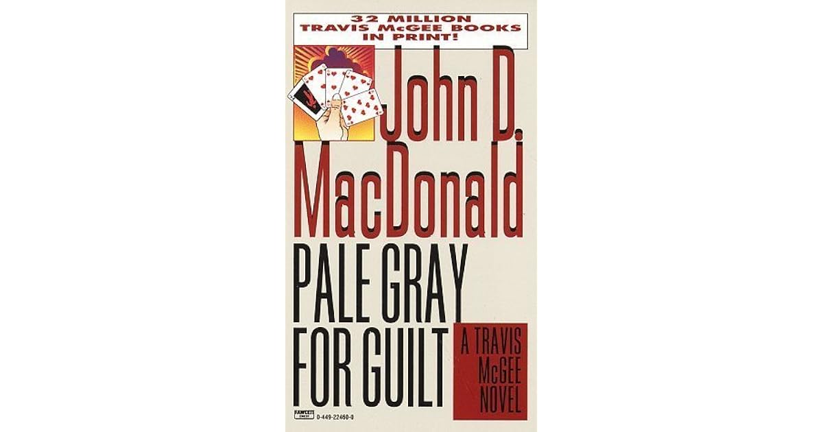 Pale Gray for Guilt (Travis McGee #9) by John D. MacDonald
