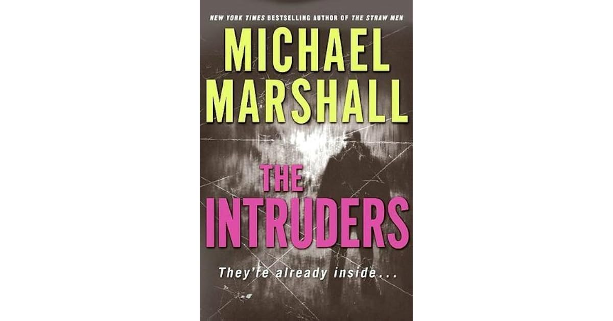 The Intruders by Michael Marshall