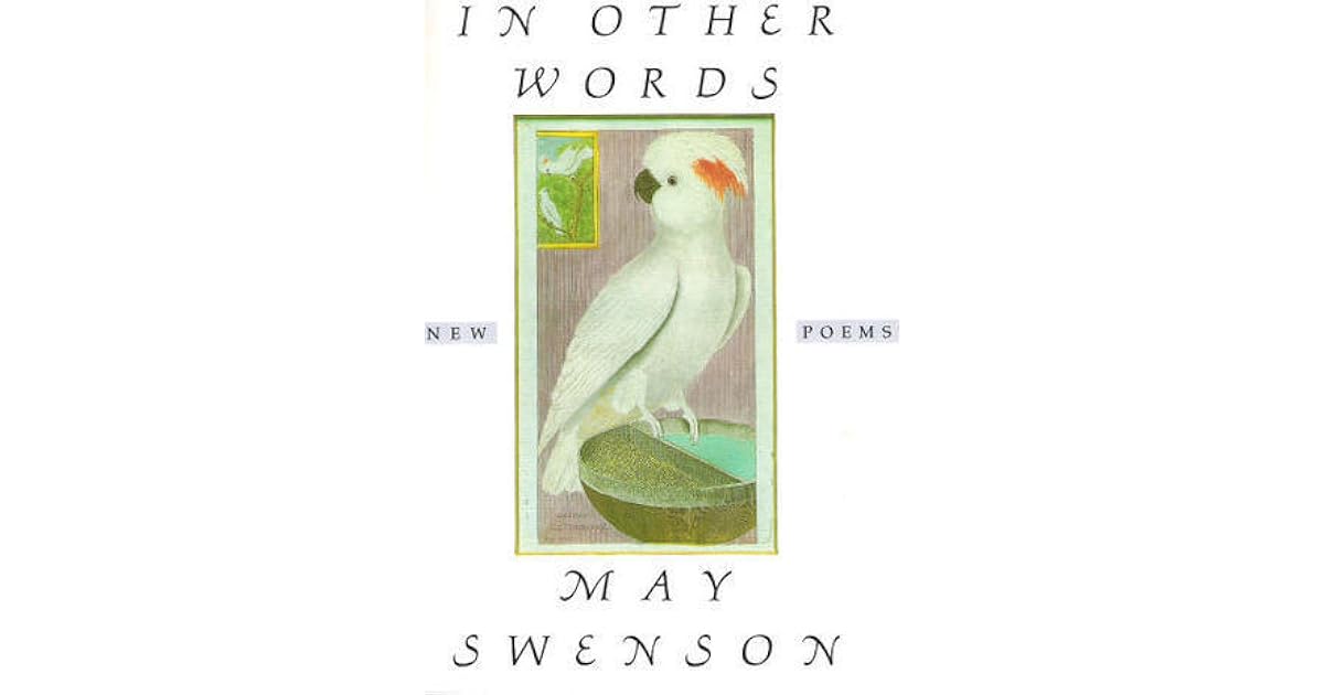 In Other Words by May Swenson