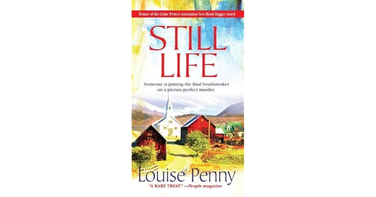 Still Life (Chief Inspector Armand Gamache, #1) by Louise Penny