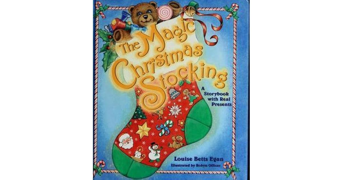 The Magic Christmas Stocking by Louise Betts Egan