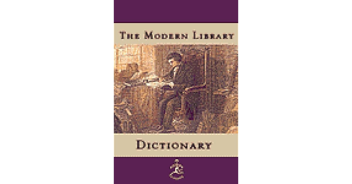 The Modern Library Dictionary by Modern Library