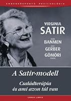 The Satir Model: Family Therapy and Beyond by Virginia Satir