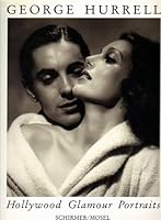 Hurrell's Hollywood Portraits by Mark A. Vieira