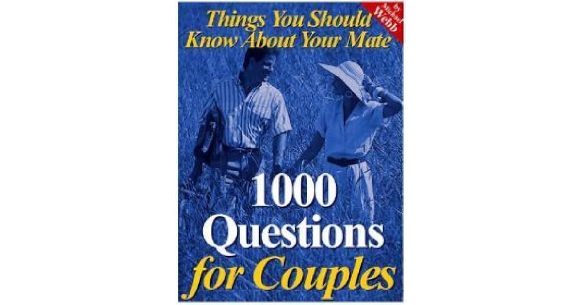 1000 Questions For Couples by Michael Webb by Michael Webb