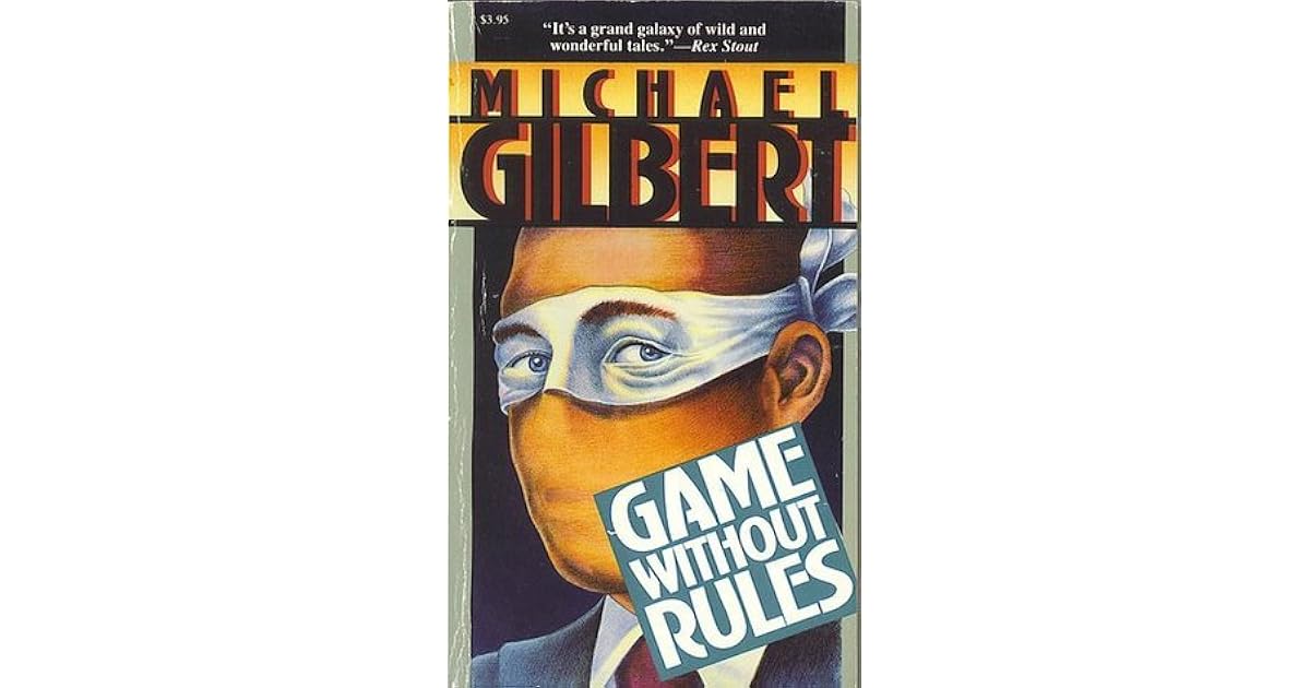 game-without-rules-calder-and-behrens-1-by-michael-gilbert