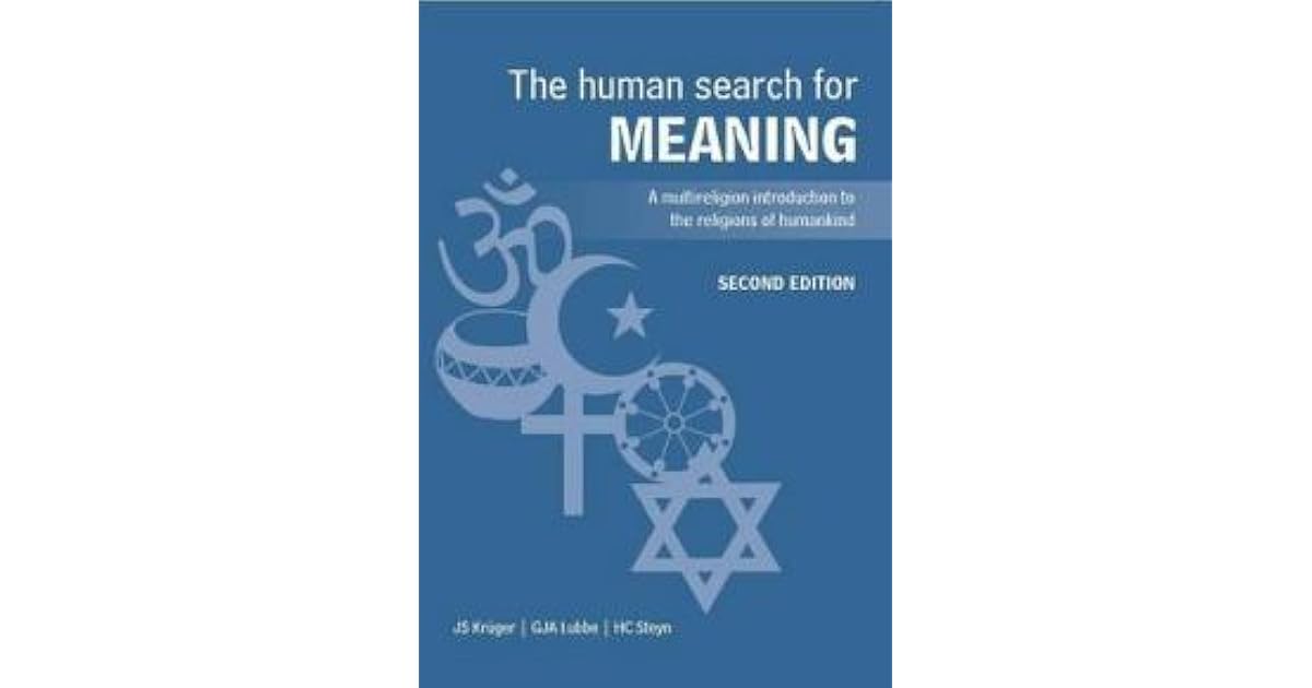 The Human Search for Meaning: A Multireligious Introduction to the ...