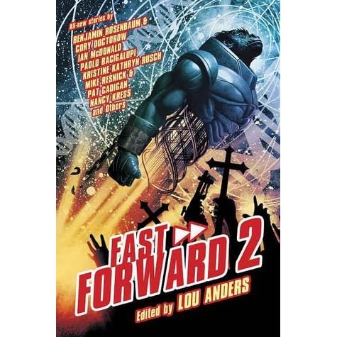 Fast Forward 2 by Lou Anders — Reviews, Discussion, Bookclubs, Lists