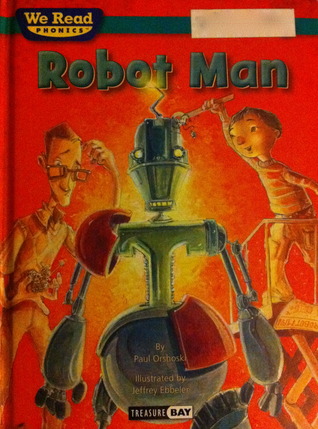 Robot Man (We Read Phonics Level 4) by Paul Orshoski