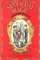 Seven-Day Magic (Tales of Magic, #7) by Edward Eager