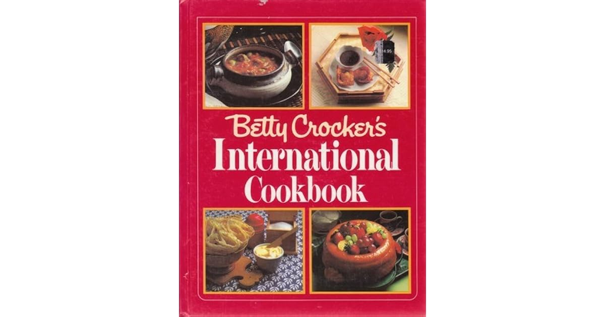 Betty Crocker's International Cookbook by Betty Crocker