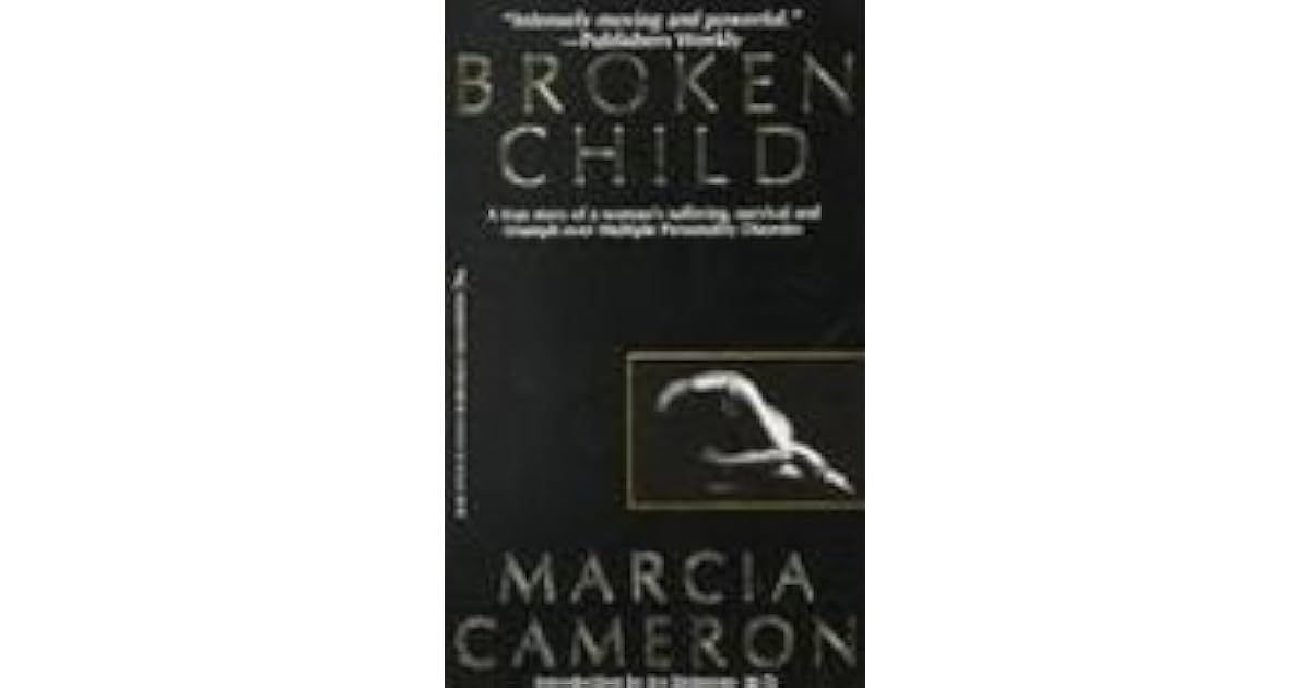Broken Child by Marcia Cameron