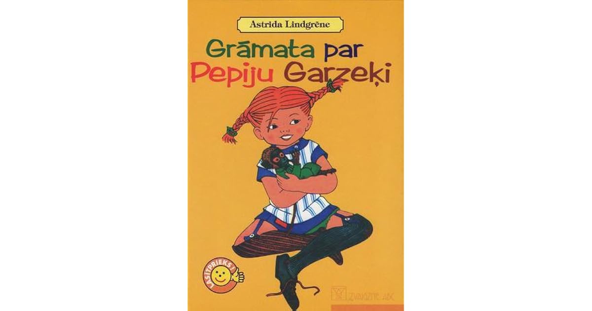 Grāmata par Pepiju Garzeķi by Astrid Lindgren