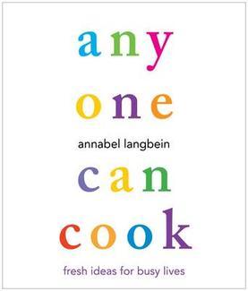 Anyone Can Cook by Annabel Langbein