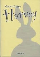 Harvey by Mary Chase — Reviews, Discussion, Bookclubs, Lists