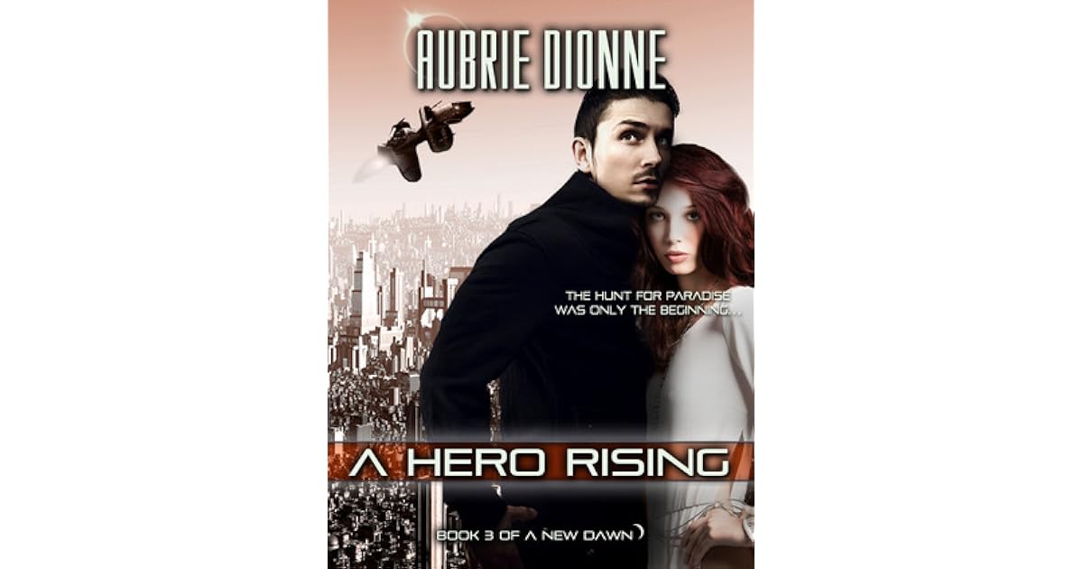 A Hero Rising (A New Dawn, #0.5) by Aubrie Dionne