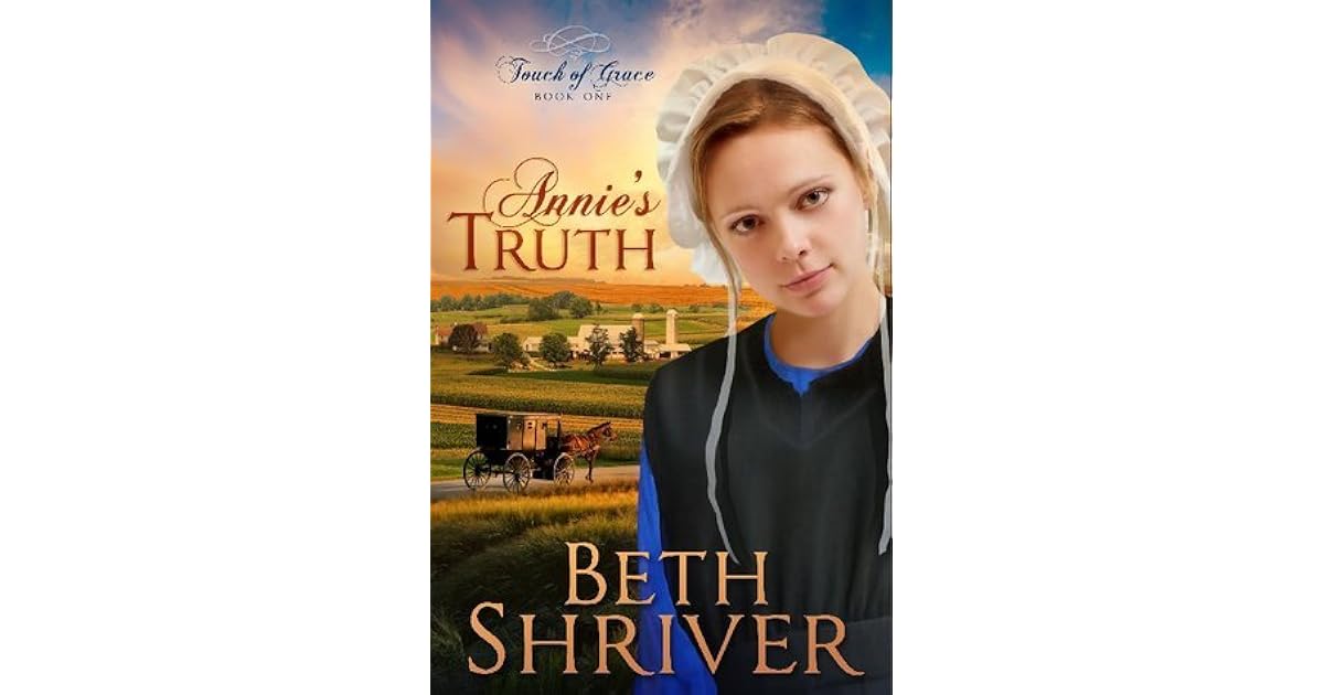 Annie's Truth (Touch of Grace, #1) by Beth Shriver