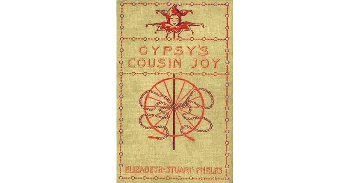 Gypsy's Cousin Joy by Elizabeth Stuart Phelps