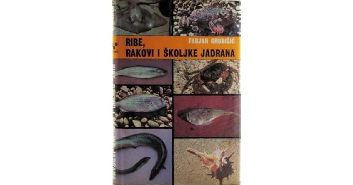 Ribe, rakovi i školjke Jadrana by Fabjan Grubišić