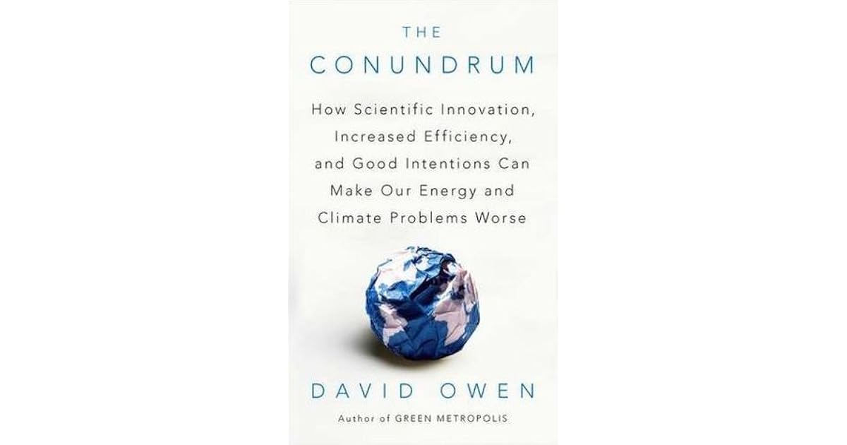 The Conundrum: How Scientific Innovation, Increased Efficiency, and ...
