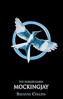 Mockingjay (The Hunger Games, #3) by Suzanne Collins