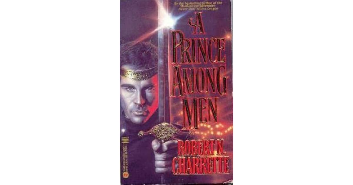 A Prince Among Men (Prince among Men, #1) by Robert N. Charrette