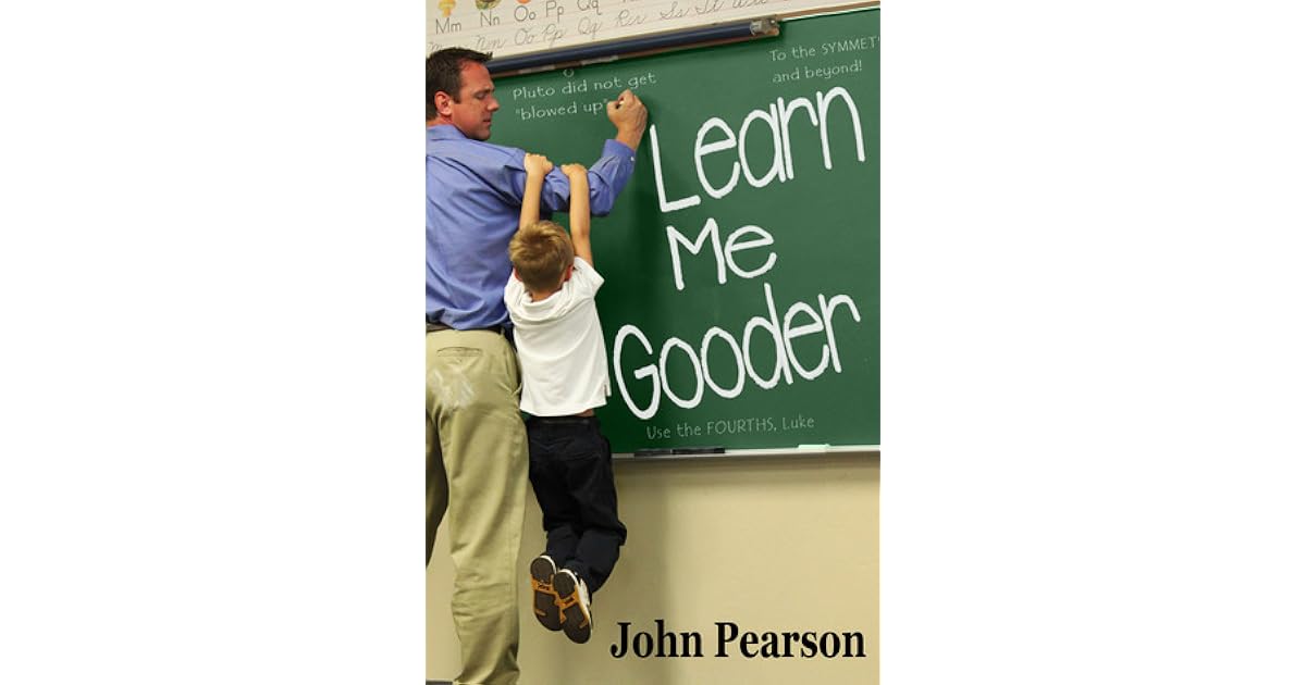 Learn Me Gooder by John Pearson