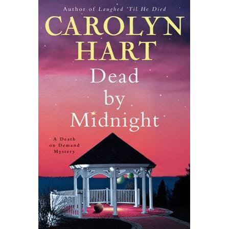 Dead by Midnight (Death on Demand, #21) by Carolyn Hart — Reviews ...