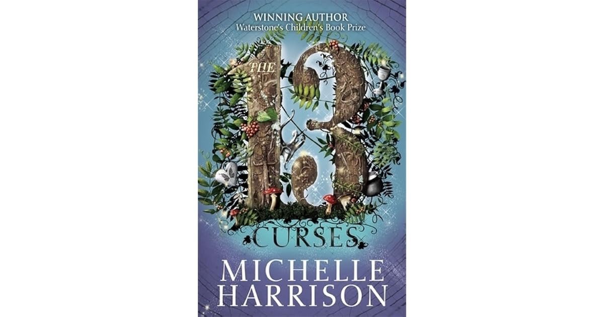 13 Curses (Thirteen Treasures, #2) by Michelle Harrison