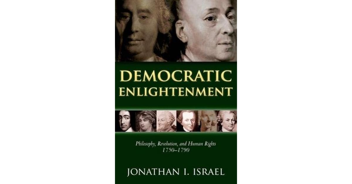Democratic Enlightenment: Philosophy, Revolution, and Human Rights 1750 ...