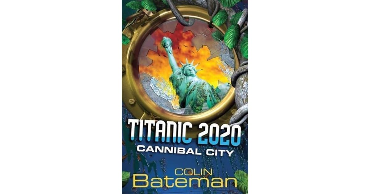 Cannibal City (Titanic 2020 #2) by Colin Bateman