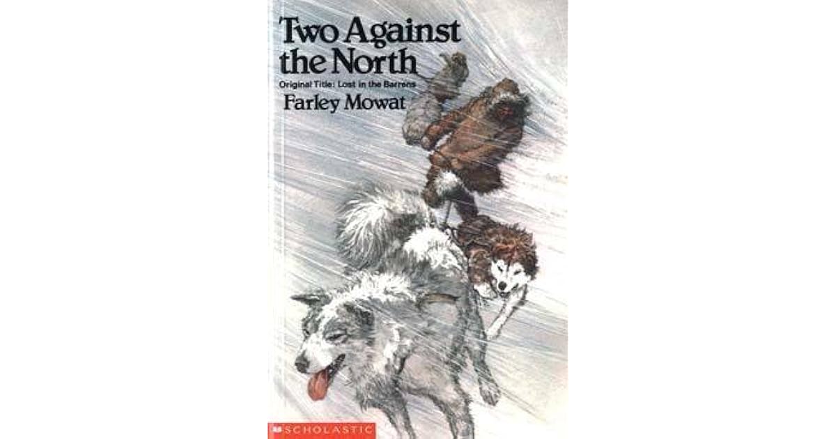 Two Against the North by Farley Mowat