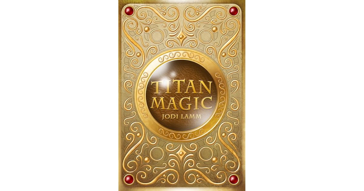 Titan Magic (Titan Magic, #1) by Jodi Lamm