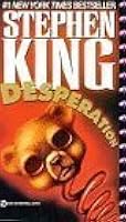 Desperation by Stephen King — Reviews, Discussion, Bookclubs, Lists