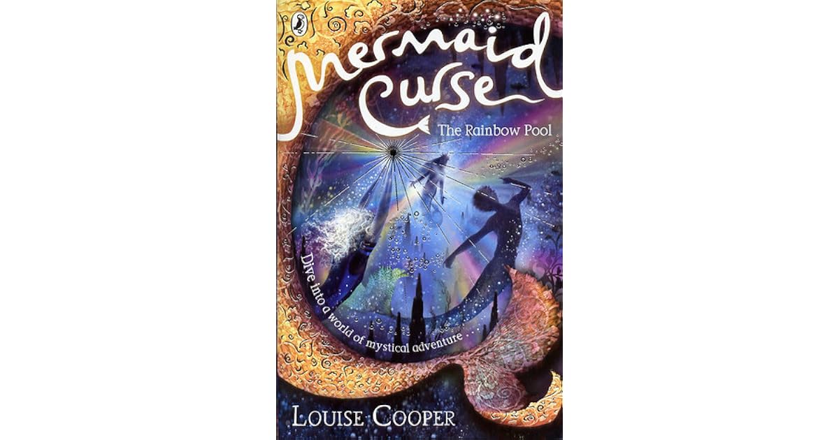 The Rainbow Pool (Mermaid Curse #3) by Louise Cooper