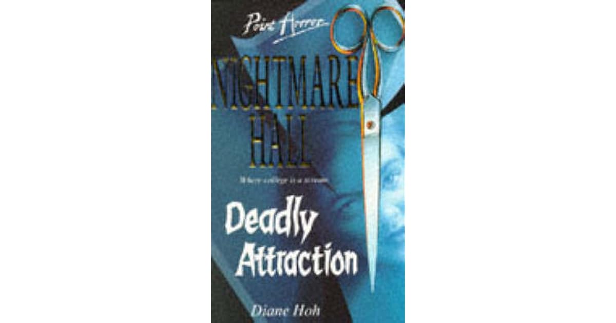 Deadly Attraction (Nightmare Hall, #3) by Diane Hoh